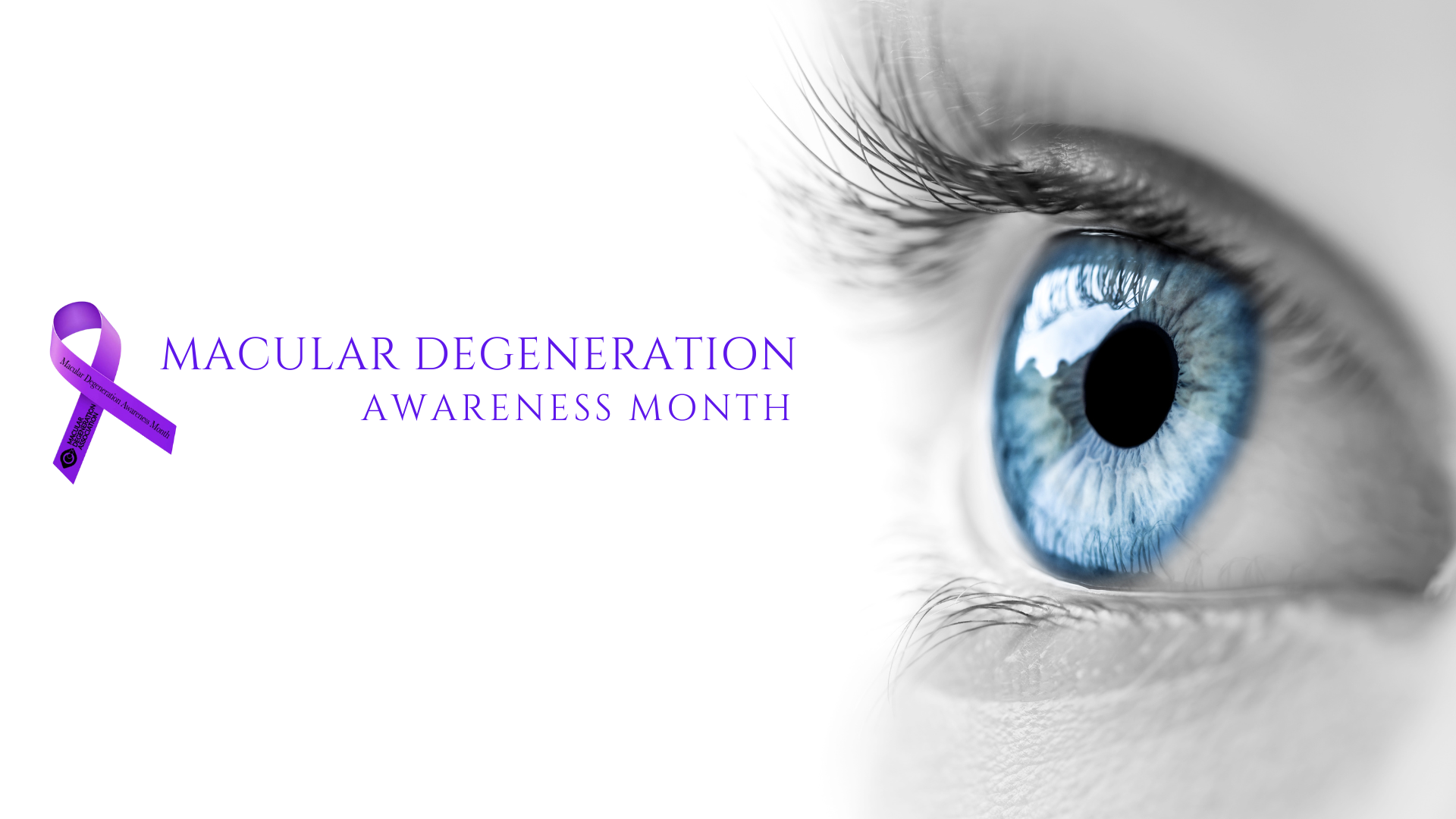 Macular Degeneration Awareness: Ways to Support Healthy Vision